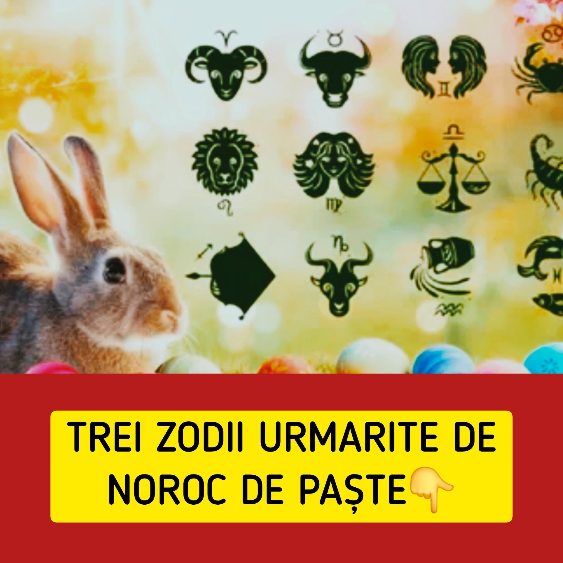 3 zodii urmărite de noroc de Paște. Luna aprilie le aduce iubire ...